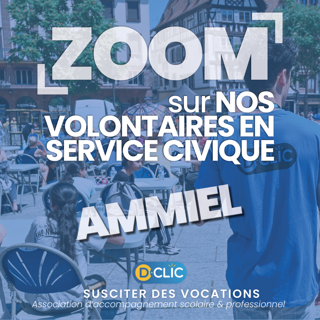ZOOM SUR NOS VOLONTAIRES EN SERVICE CIVIQUE - Ammiel | Association D-Clic